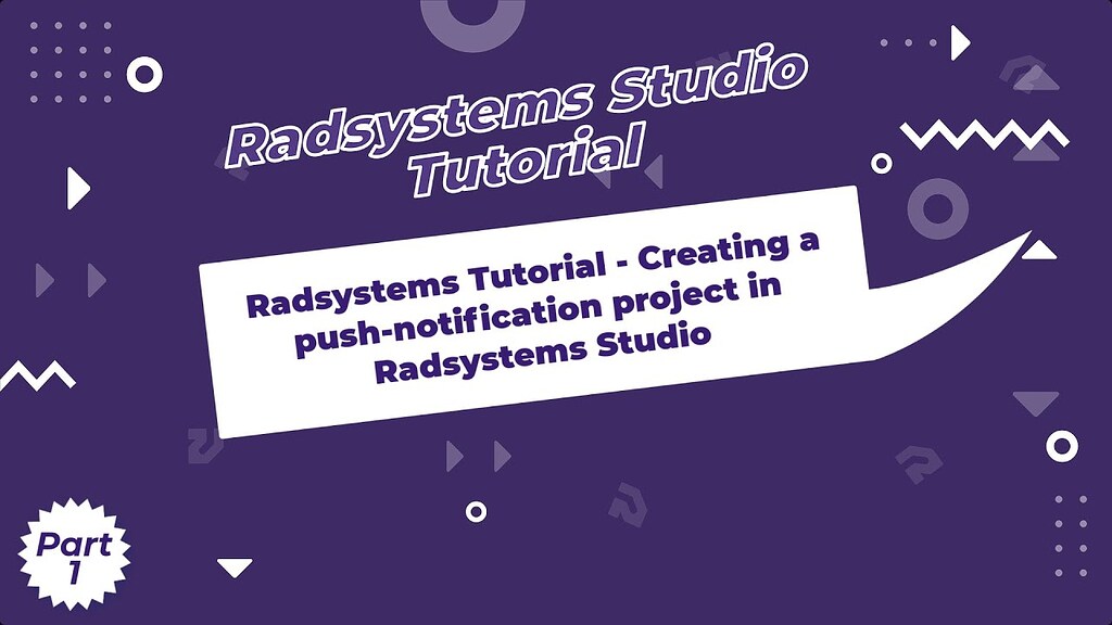 Radsystems Tutorial - Creating a Push Notification in Radsystems Studio(Classic) - Part 1 ...
