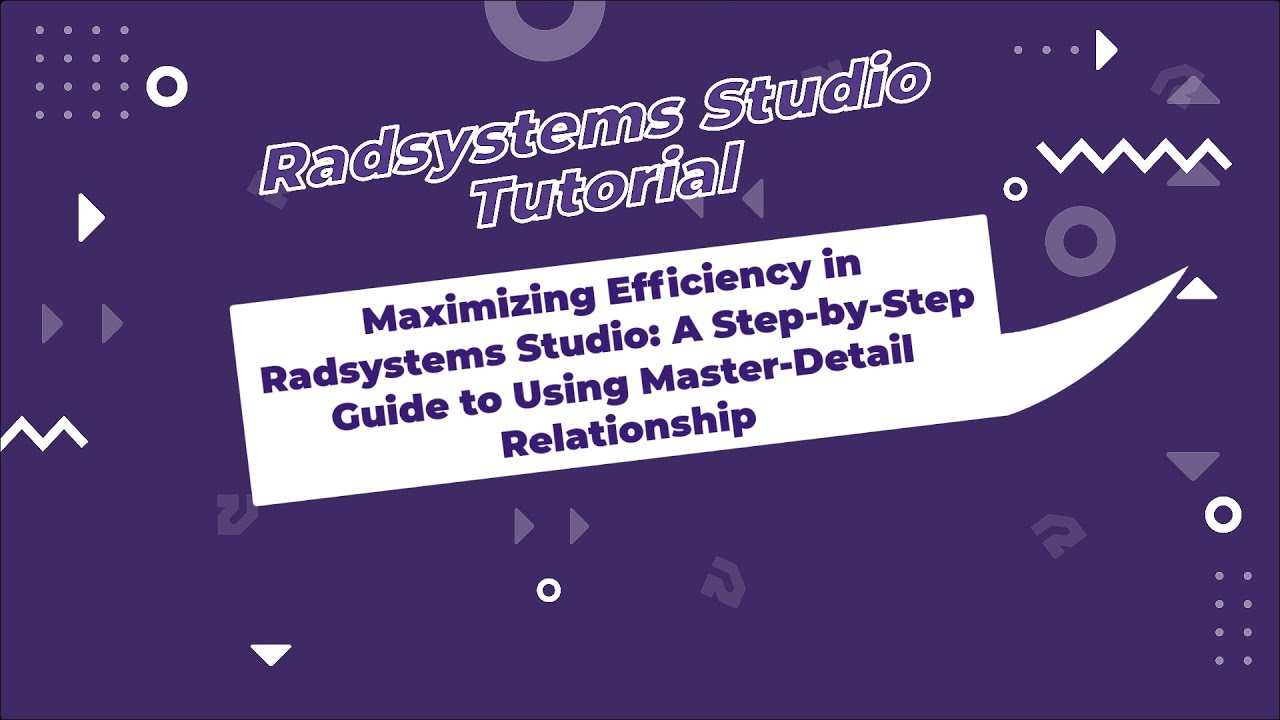 Maximizing Efficiency in Radsystems Studio: A Step-by-Step Guide to Using Master-Detail ...
